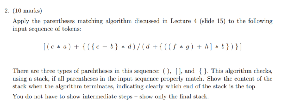 Solved 2. (10 marks) Apply the parentheses matching | Chegg.com