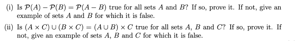 Solved (i) Is P(A) - P(B) P(A - B) true for all sets A and | Chegg.com