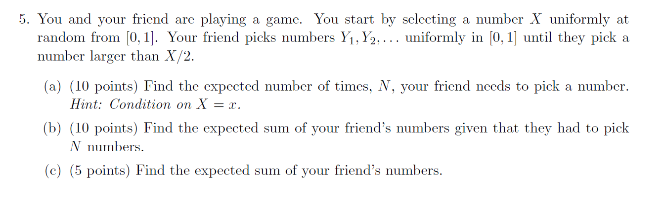Solved 5. You and your friend are playing a game. You start | Chegg.com