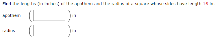 Solved Find the lengths (in inches) of the apothem and the | Chegg.com