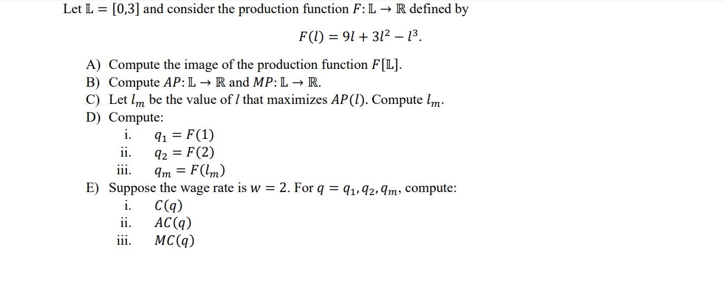 Solved Let L = [0,3] and consider the production function F: | Chegg.com