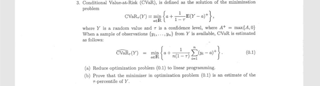 Solved 3. Conditional Value-at-Risk (CVaR), is defined as | Chegg.com