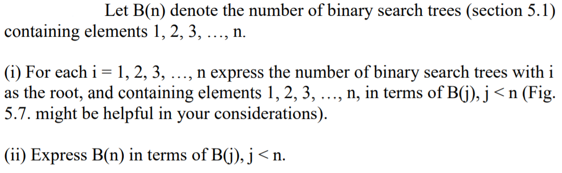 Solved Let B(n) denote the number of binary search trees | Chegg.com
