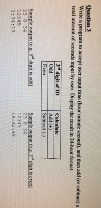 Solved uestion 3 Write a program to accept user input time | Chegg.com
