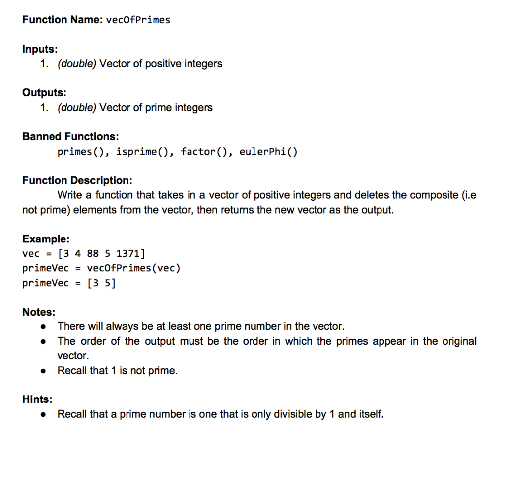 Solved Function Name: vecOfPrimes Inputs: 1. (double) Vector | Chegg.com