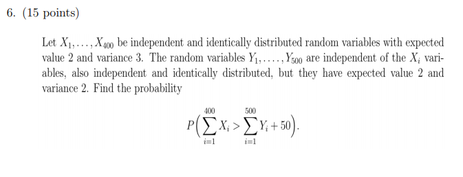 Solved 6. (15 points) Let X1,..., X400 be independent and | Chegg.com