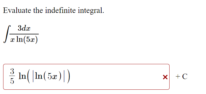 Solved Evaluate the indefinite integral. 3dx x In(5x) 3 | Chegg.com