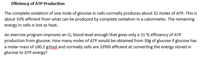 Solved Efficiency of ATP Production The complete oxidation | Chegg.com