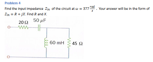 Solved Problem 4Find the input impedance Zin of ﻿the | Chegg.com