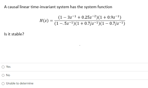 Solved A causal linear time-invariant system has the system | Chegg.com