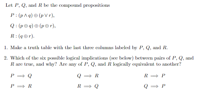Solved Let P, Q, and R be the compound propositions P:(p19) | Chegg.com Solved Let P, Q, and R be the compound propositions P:(p19) | Chegg.com