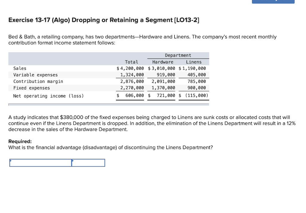 Solved Exercise 13-17 (Algo) Dropping or Retaining a Segment | Chegg.com