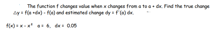 Solved The function f changes value when x changes from a to | Chegg.com
