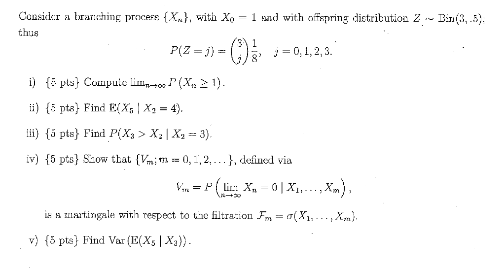 Consider a branching process {Xn}, with X0=1 and with | Chegg.com