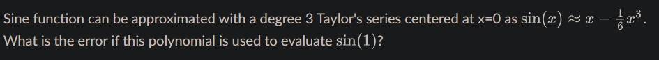 Solved Sine function can be approximated with a degree 3 | Chegg.com