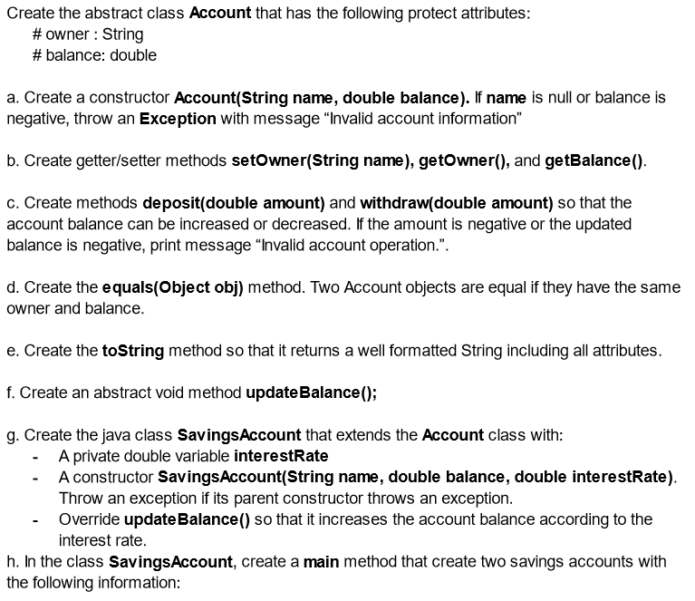 Solved Create the abstract class Account that has the | Chegg.com