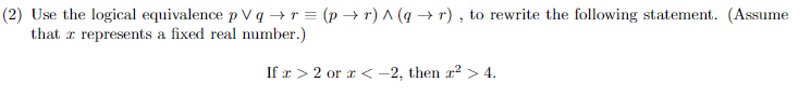 Solved (2) Use the logical equivalence pVq+r= (p+r)^(q + r), | Chegg.com
