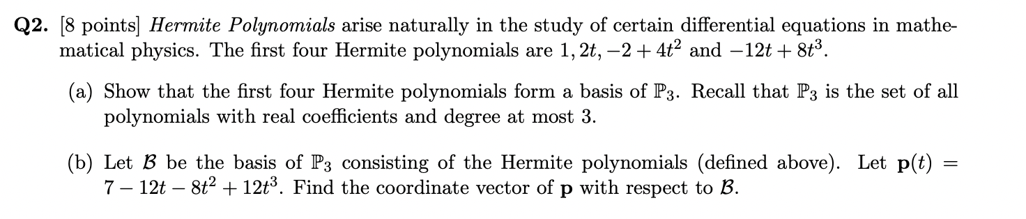 Solved 22. [8 points] Hermite Polynomials arise naturally in | Chegg.com