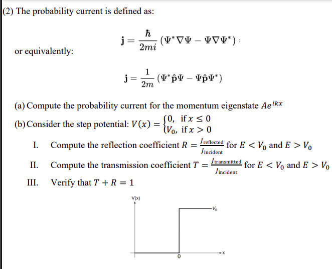 Solved (2) The probability current is defined as: j ħ (t*VỤ | Chegg.com