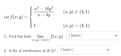 Solved Let f(x,y)={x−4yx2−16y21(x,y) =(4,1)(x,y)=(4,1) 1. | Chegg.com