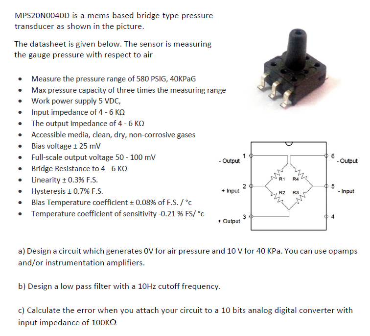 Solved MPS20N0040D is a mems based bridge type pressure | Chegg.com