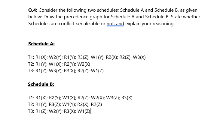 Solved Q.4: Consider the following two schedules; Schedule A | Chegg.com