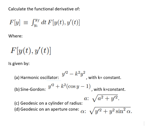 Solved Calculate the functional derivative of: | Chegg.com