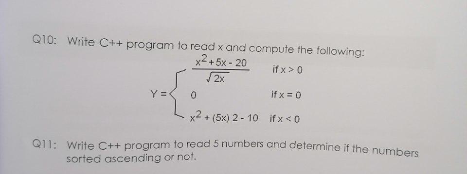 Solved Q10: Write C++ program to read x and compute the | Chegg.com
