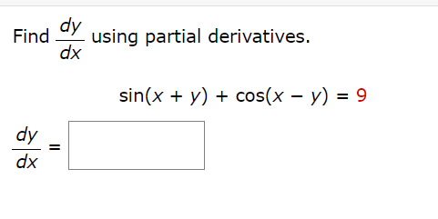 Solved Find dxdy using partial derivatives. | Chegg.com