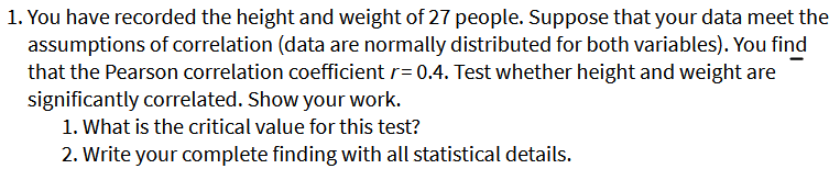 Solved 1. You have recorded the height and weight of 27 | Chegg.com