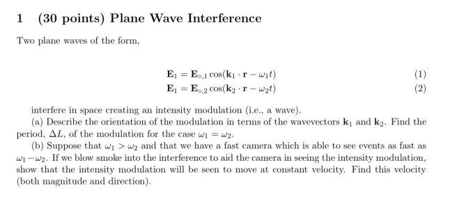 Solved 1 (30 points) Plane Wave Interference Two plane waves | Chegg.com