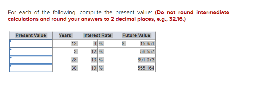 Solved For each of the following, compute the present value: | Chegg.com