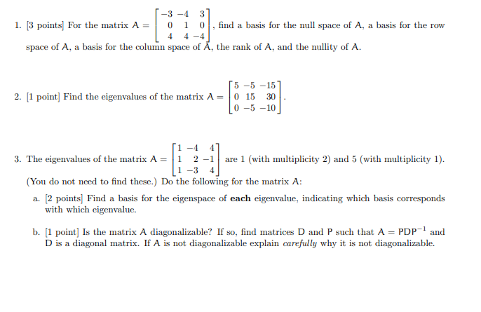 Solved 0 -3-4 3 1. [3 points) For the matrix A = 0 1 find a | Chegg.com