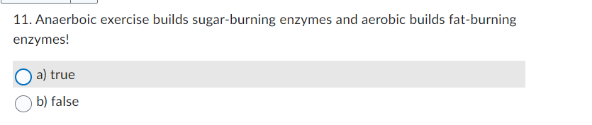 Solved Anaerboic exercise builds sugar-burning enzymes and | Chegg.com