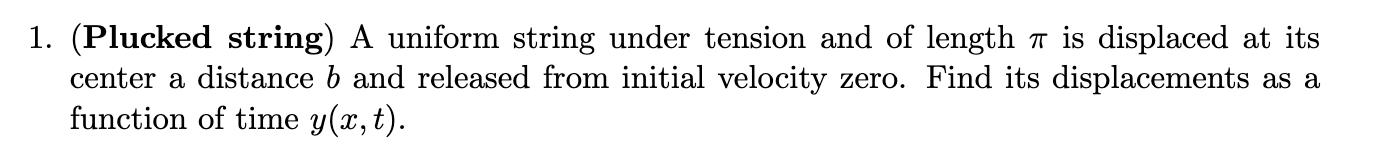 Solved (Plucked string) ﻿A uniform string under tension and | Chegg.com