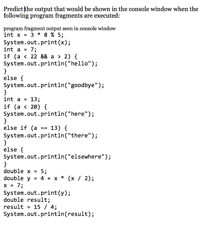 Solved Predict the output that would be shown in the console | Chegg.com