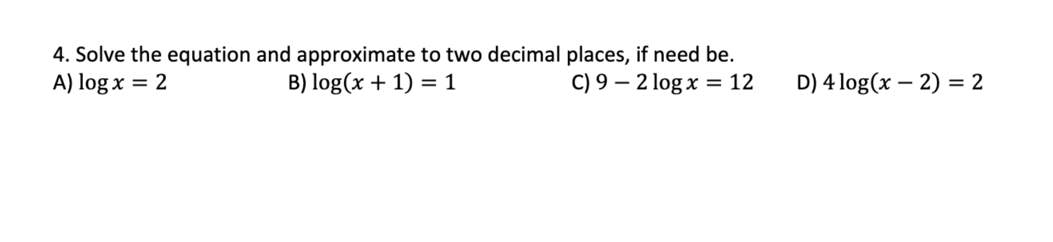 Solved 4. Solve the equation and approximate to two decimal | Chegg.com