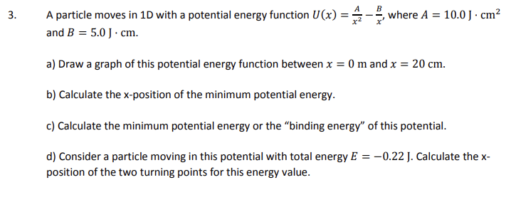 Solved A particle moves in 1D with a potential energy | Chegg.com