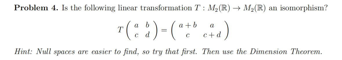 Solved Problem 4. Is the following linear transformation T: | Chegg.com