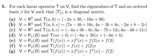 Solved 5. For each linear operator T on V, find the | Chegg.com