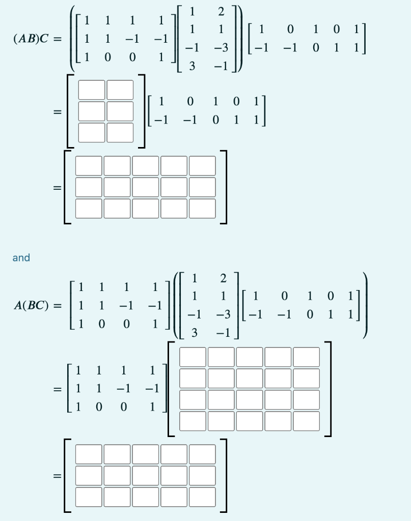 Solved Matrix Multiplication is Associative There is no | Chegg.com