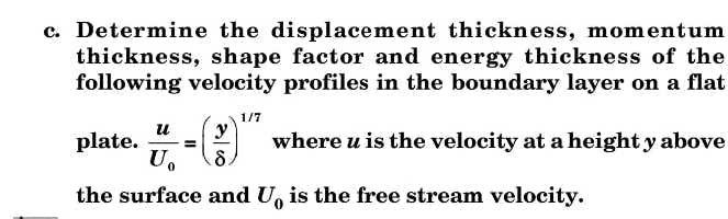 Solved c. Determine the displacement thickness, momentum | Chegg.com