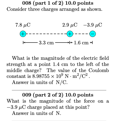 Solved 008 (part 1 of 2) 10.0 points Consider three charges | Chegg.com