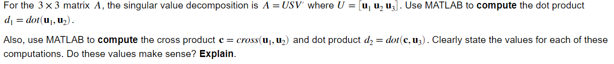 Solved For the 3 x 3 matrix A, the singular value | Chegg.com
