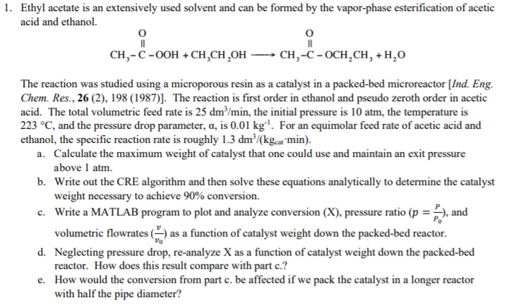 Solved 1. Ethyl acetate is an extensively used solvent and | Chegg.com