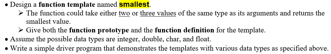 Solved • Design a function template named smallest. The | Chegg.com