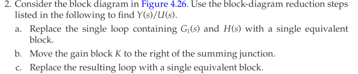 Solved 2. Consider the block diagram in Figure 4.26. Use the | Chegg.com