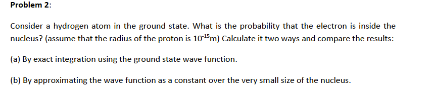 Solved Problem 2 Consider A Hydrogen Atom In The Ground
