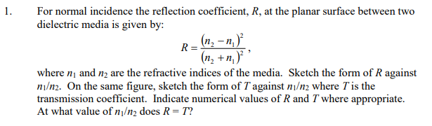 Solved 1. For normal incidence the reflection coefficient, | Chegg.com