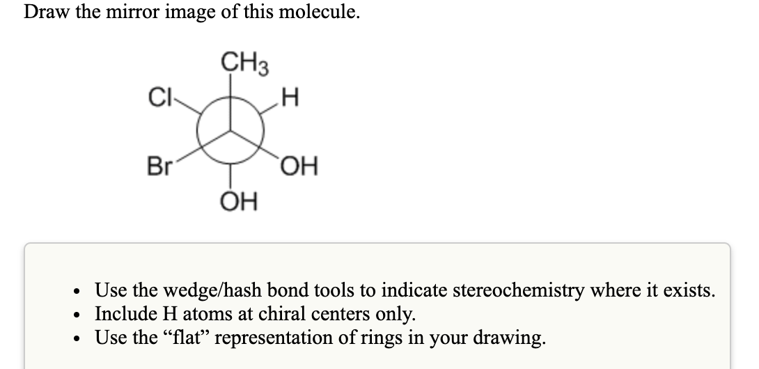 Solved Draw the mirror image of this molecule. CH3 H CI Br | Chegg.com